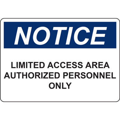 NOTICE LIMITED ACCESS AREA AUTHORIZED PERSONNEL ONLY SIGN | Graphic ...