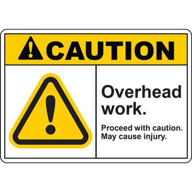 CAUTION OVERHEAD WORK PROCEED WITH CAUTION MAY CAUSE INJURY SIGN ...