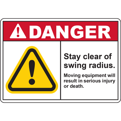 DANGER STAY CLEAR OF SWING RADIUS MOVING EQUIPMENT WILL RESULT IN ...