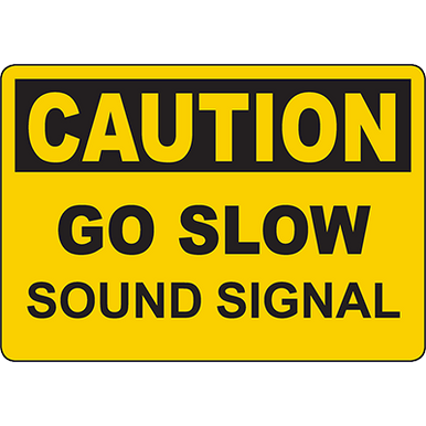 CAUTION Go Slow Sound Signal Sign - DuraLabel