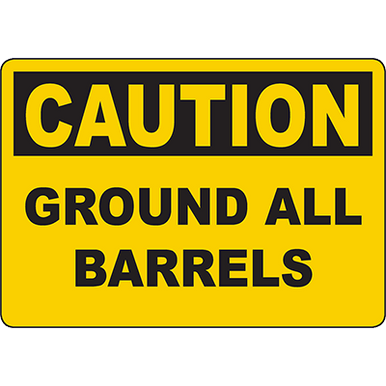 CAUTION Ground All Barrels Sign - DuraLabel