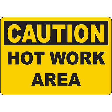 CAUTION Hot Work Area Sign - DuraLabel