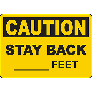 CAUTION Stay Back ______ Feet Sign | Graphic Products