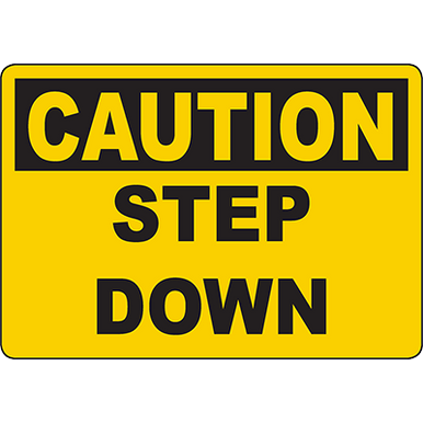 CAUTION Step Down Sign | Graphic Products
