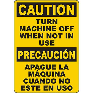 CAUTION Turn Machine Off When Not In Use Bilingual Sign | Graphic Products