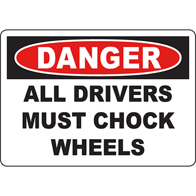 DANGER All Drivers Must Chock Wheels Sign | Graphic Products