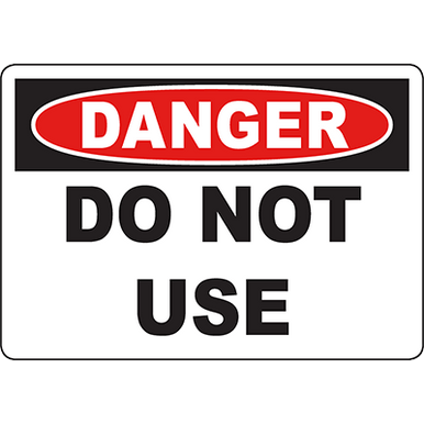 DANGER Do Not Use Sign | Graphic Products