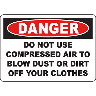 DANGER Do Not Use Air To Blow Your Clothes Sign | Graphic Products