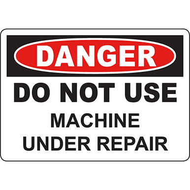 DANGER Do Not Use Machine Under Repair Sign - DuraLabel