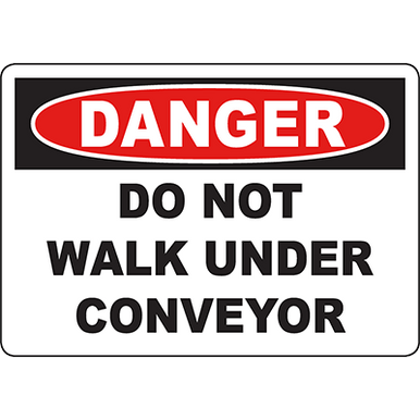 DANGER Do Not Walk Under Conveyor Sign | Graphic Products