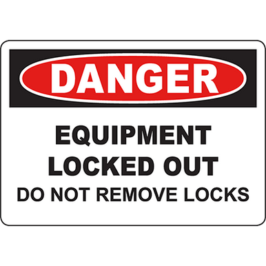DANGER Equipment Locked Out Do Not Remove Locks Sign | Graphic Products