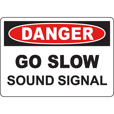 DANGER Go Slow Sound Signal Sign | Graphic Products