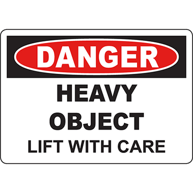 DANGER Heavy Object Lift With Care Sign | Graphic Products