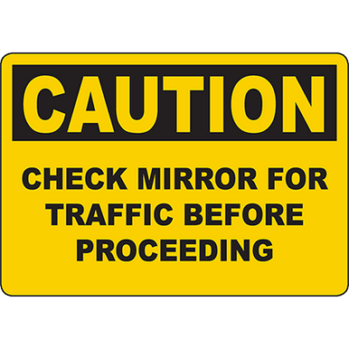 CAUTION Check Mirror For Traffic Before Proceeding Sign | Graphic Products