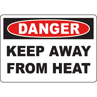 DANGER Keep Away From Heat Sign | Graphic Products