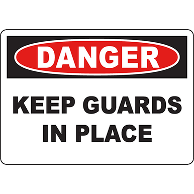 DANGER Keep Guards In Place Sign - DuraLabel
