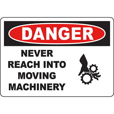 DANGER Never Reach Into Moving Machinery Sign | Graphic Products