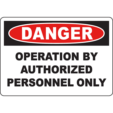 DANGER Operation By Authorized Personnel Only Sign - DuraLabel