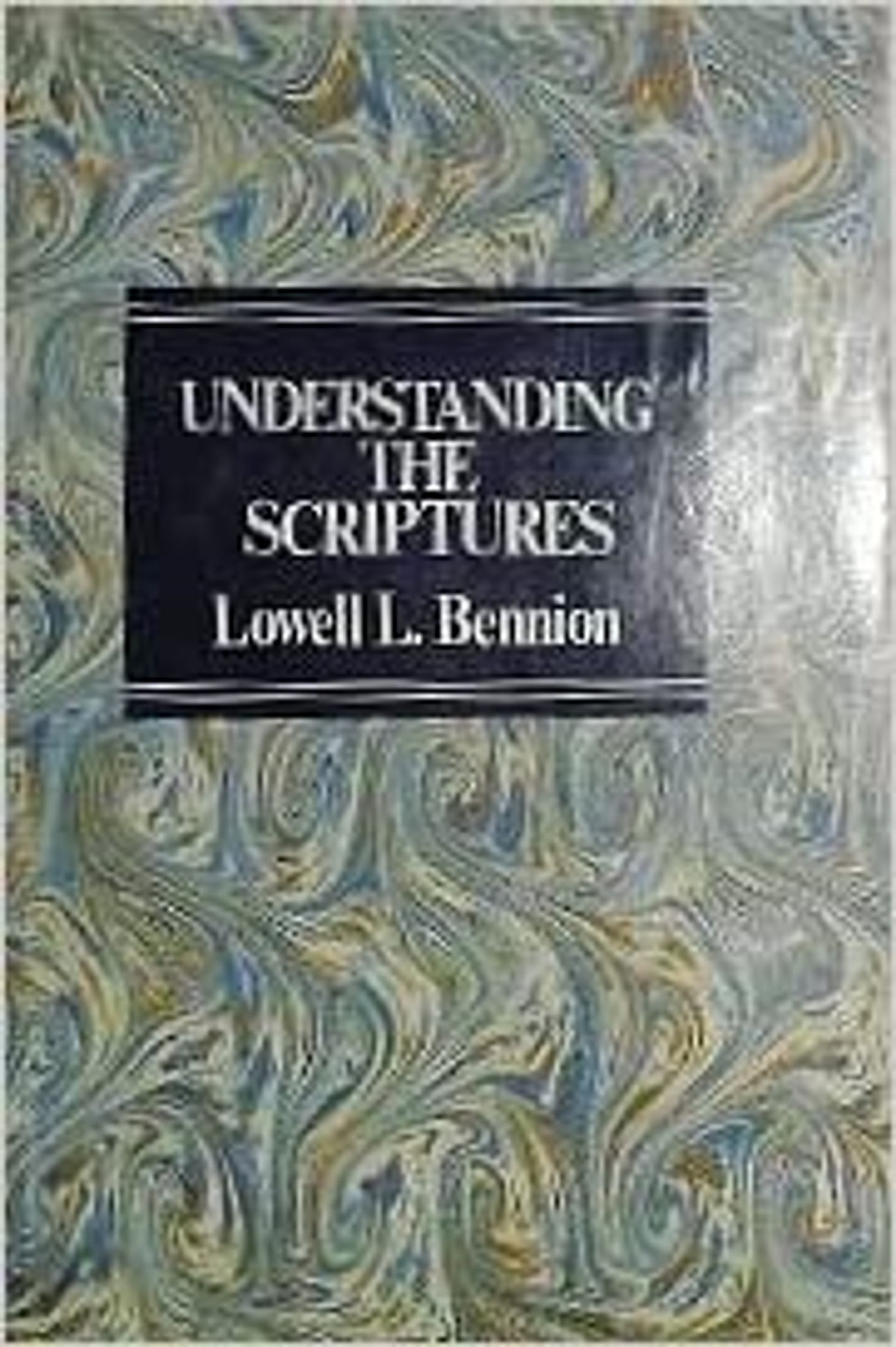 Understanding the Scriptures (Hardcover) - LDS Used Books Canada.com