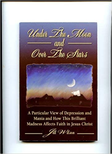 Under The Moon And Over The Stars: A Particular View Of Depression And ...