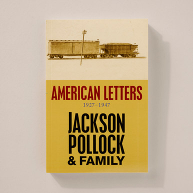 American Letters: 1927-1947 Jackson Pollock & Family - Philadelphia Art ...