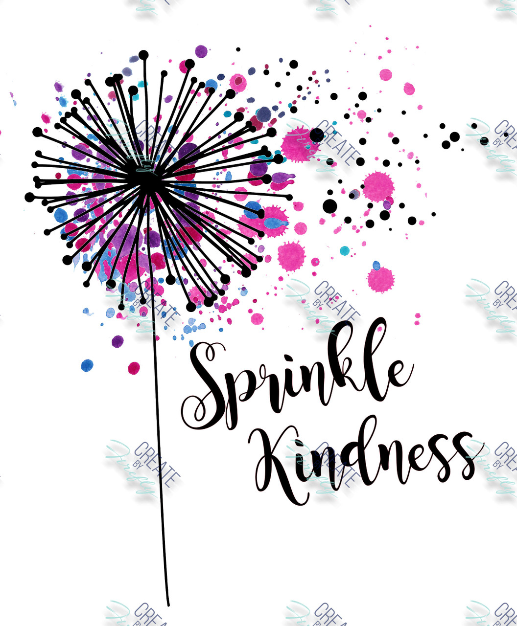 Universal Decal - Sprinkle Kindness Dandelion (1003) - Create by Firefly