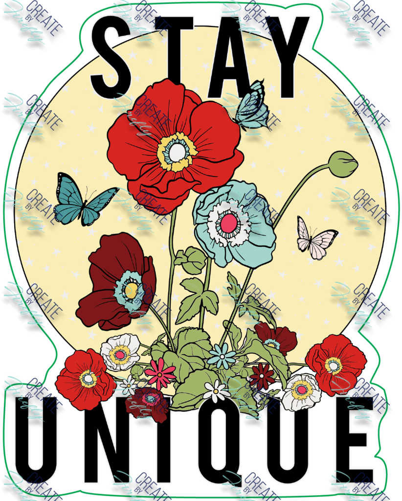 Stay Unique - Create by Firefly