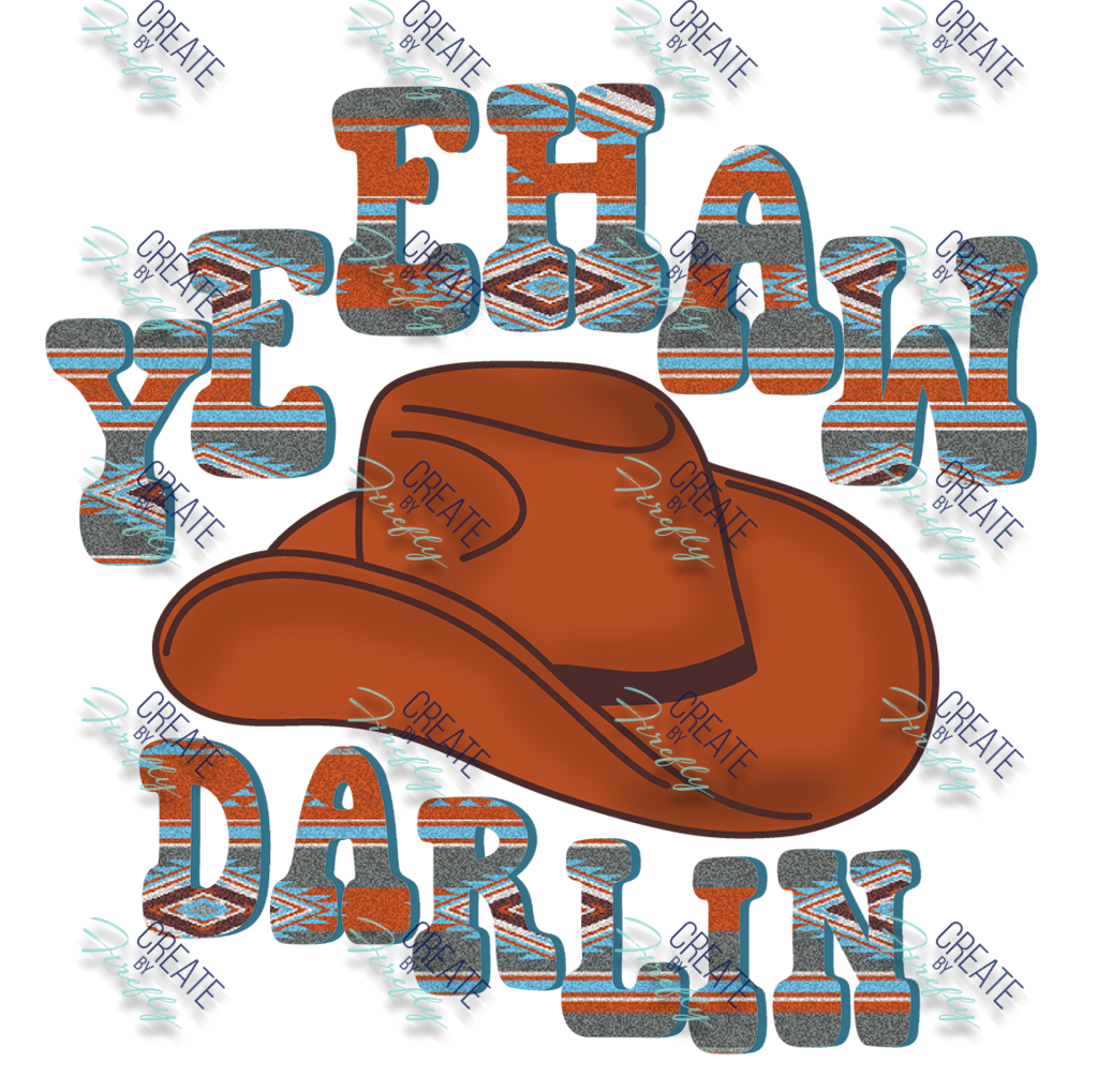 Yeehaw Darlin - Create by Firefly