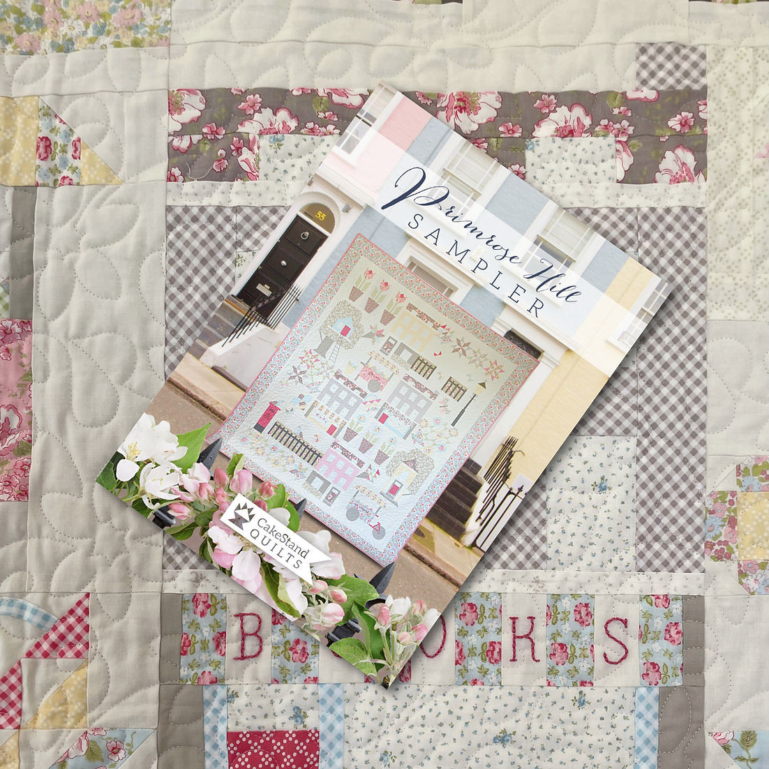 PRIMROSE HILL Sampler Quilt Pattern Book by Nicola Dodd from CAKE STAND ...