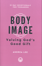 Body Image: Valuing God's Good Gift - Faith Resources
