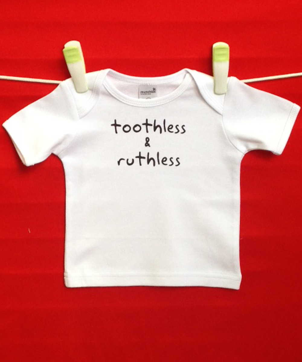 BABY TEE - TOOTHLESS & RUTHLESS - Walk Tall Studio
