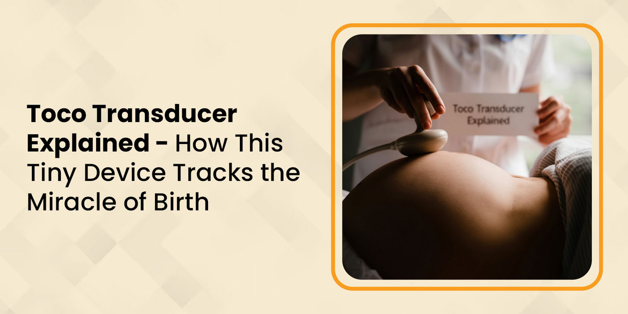 Toco Transducer Explained- How This Tiny Device Tracks the Miracle of ...