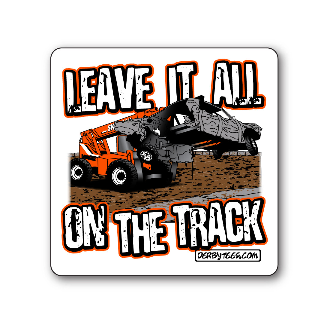 Leave It All On The Track Sticker - Derbytees.com