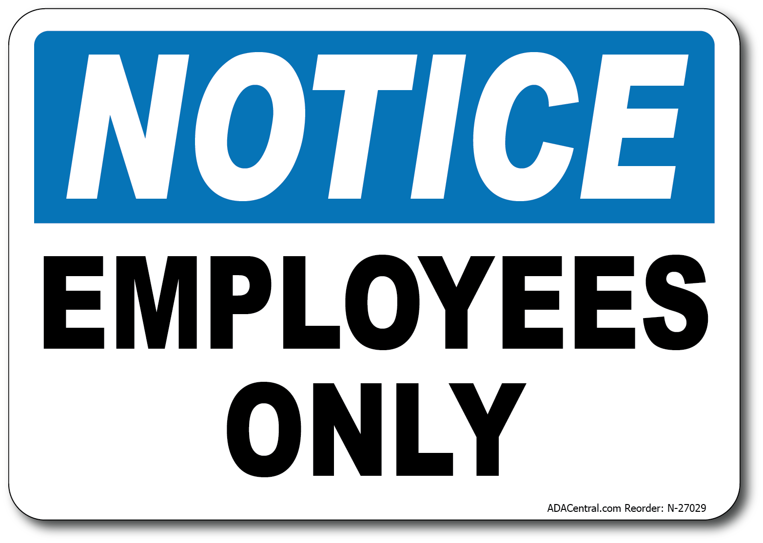 Notice Employees Only Sign - Safety Signage