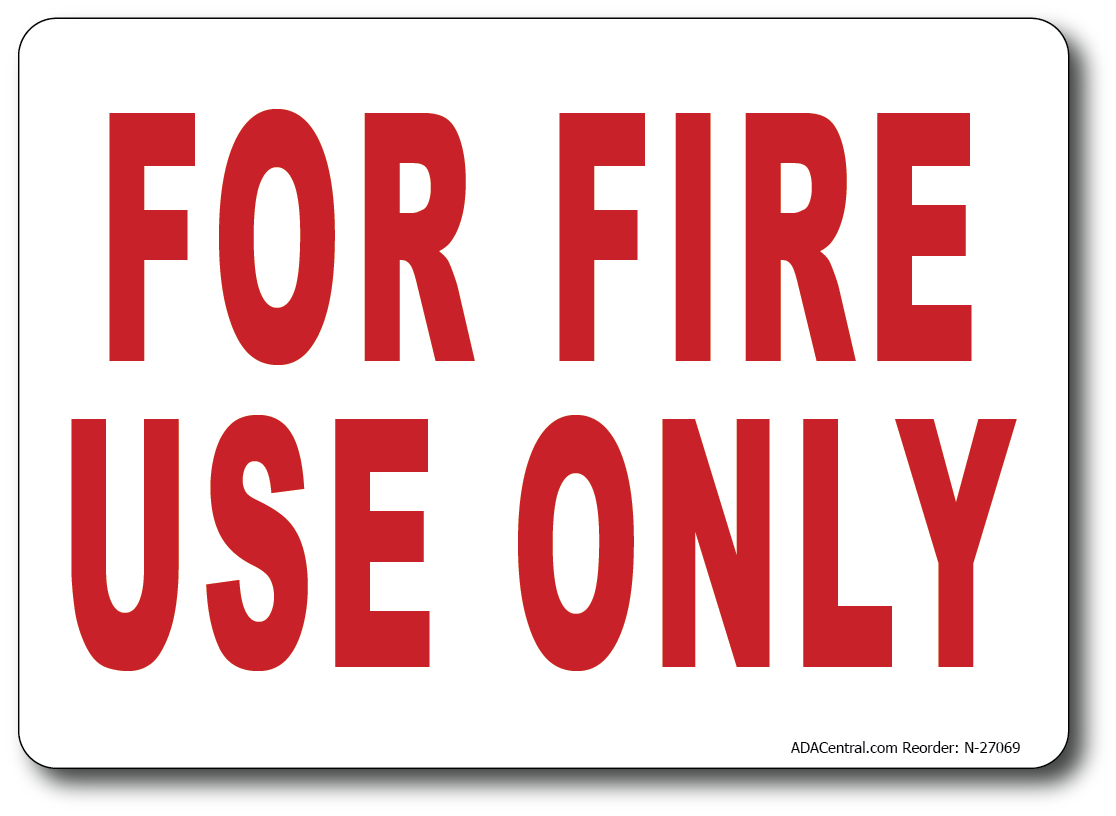 White For Fire Use Only Sign