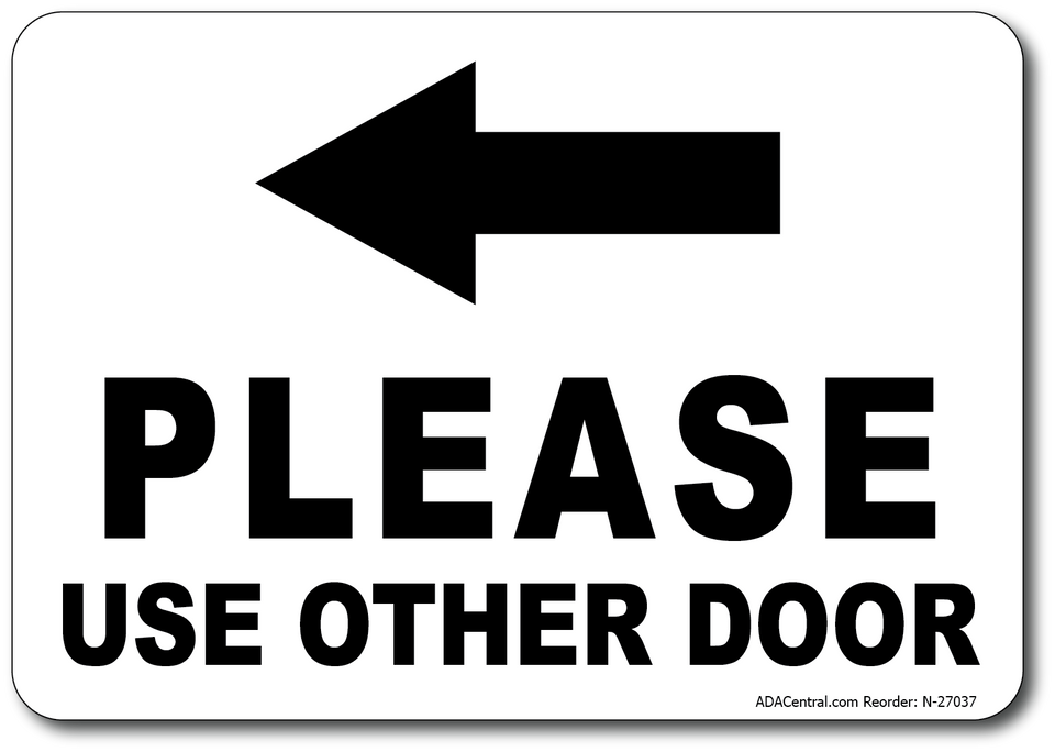 Please Use Other Door Sign w/ Left Arrow - Safety Signage Please Use Other Door Sign w/ Left Arrow - Safety Signage