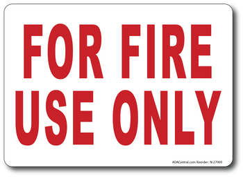 White For Fire Use Only Sign