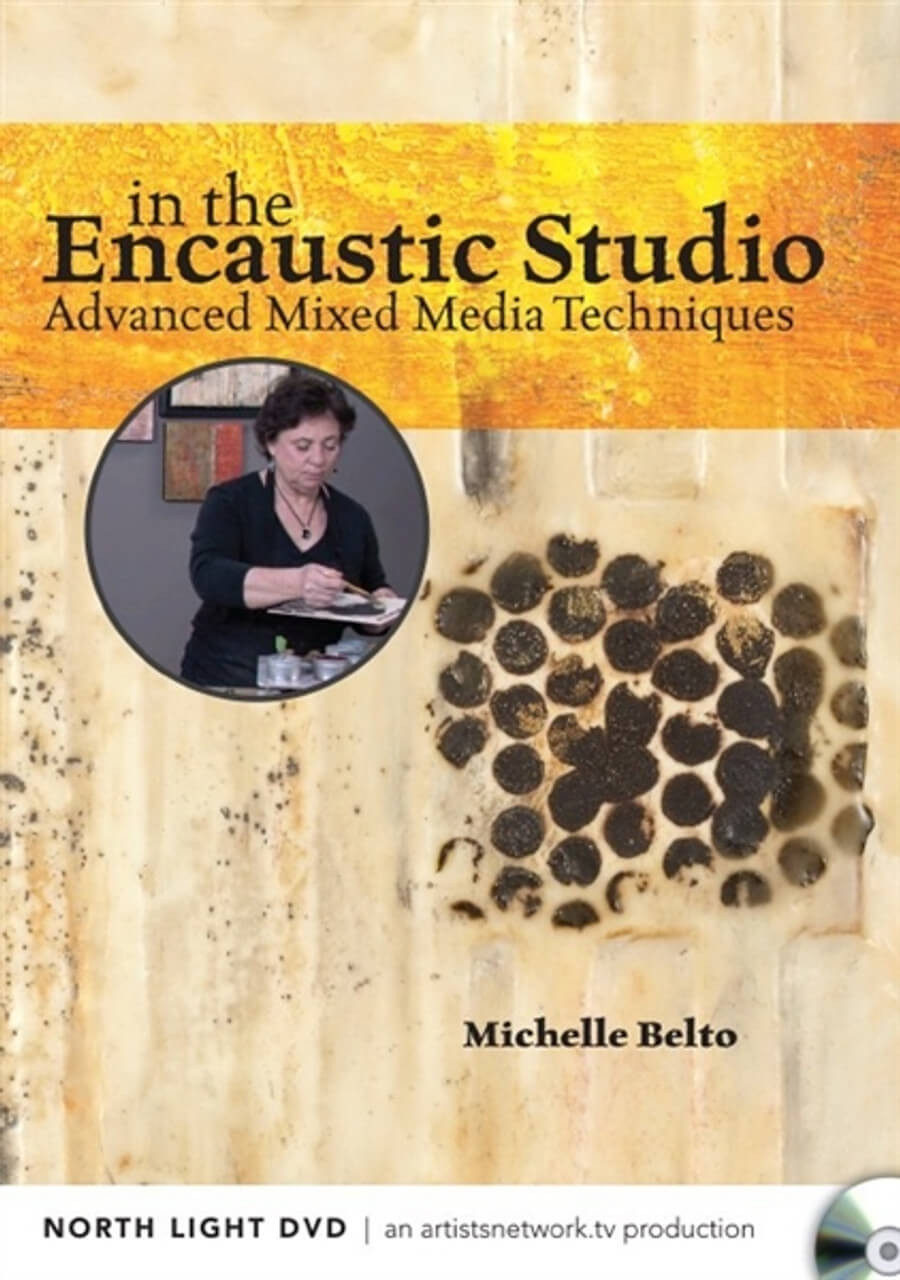 In the Encaustic Studio - Advanced Mixed Media Techniques Michelle ...