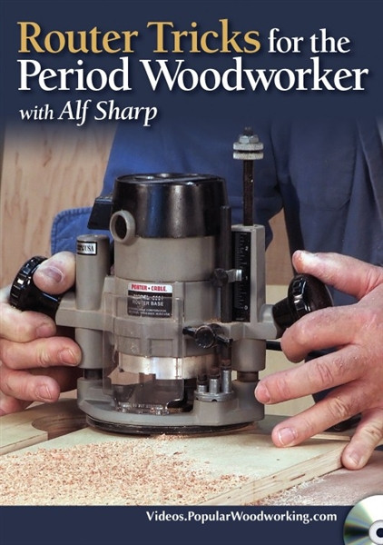 Router Tricks Simple Jigs for the Period Woodworker with Alf Sharp - DVD