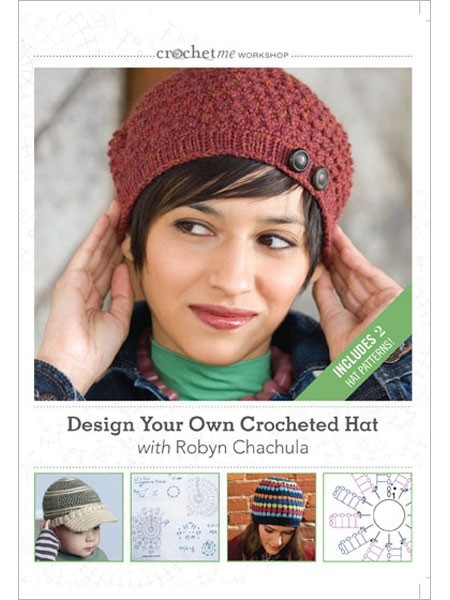 Design Your Own Crocheted Hat with Robyn Chachula - DVD