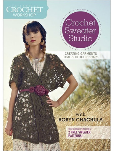 Crochet Sweater Studio with Robyn Chachula - DVD