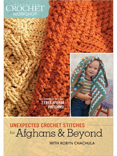 Unexpected Crochet Stitches for Afghans Robyn Chachula - DVD