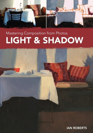 Mastering Composition from Photos - Light & Shadow with Ian Roberts - DVD