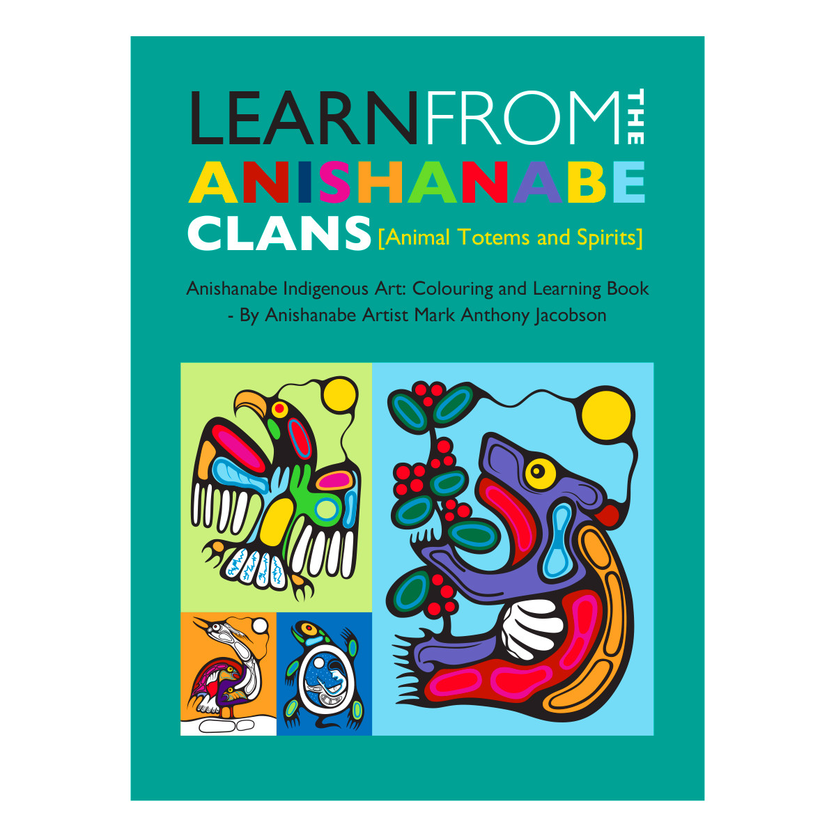 Colouring Book - Learn From The Anishanabe Clans, Mark Anthony Jacobson ...