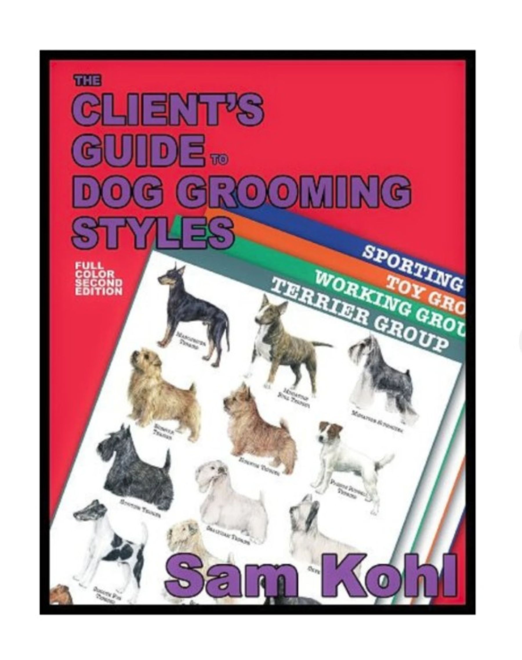 The Client's Guide to Dog Grooming Styles by Sam Kohl 2nd Edition | Revival Animal Health