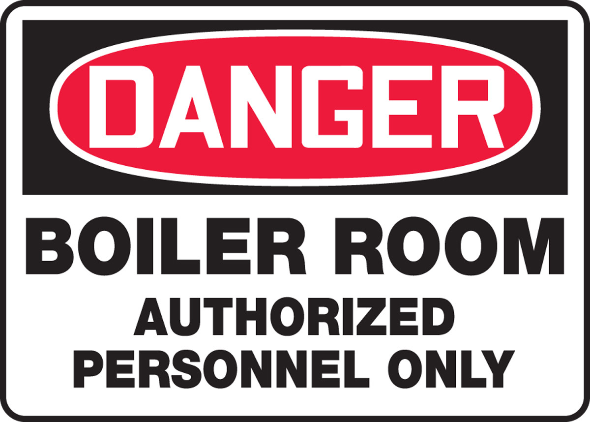 OSHA Sign-DANGER: Boiler Room Authorized Only, 10 x 14", Each