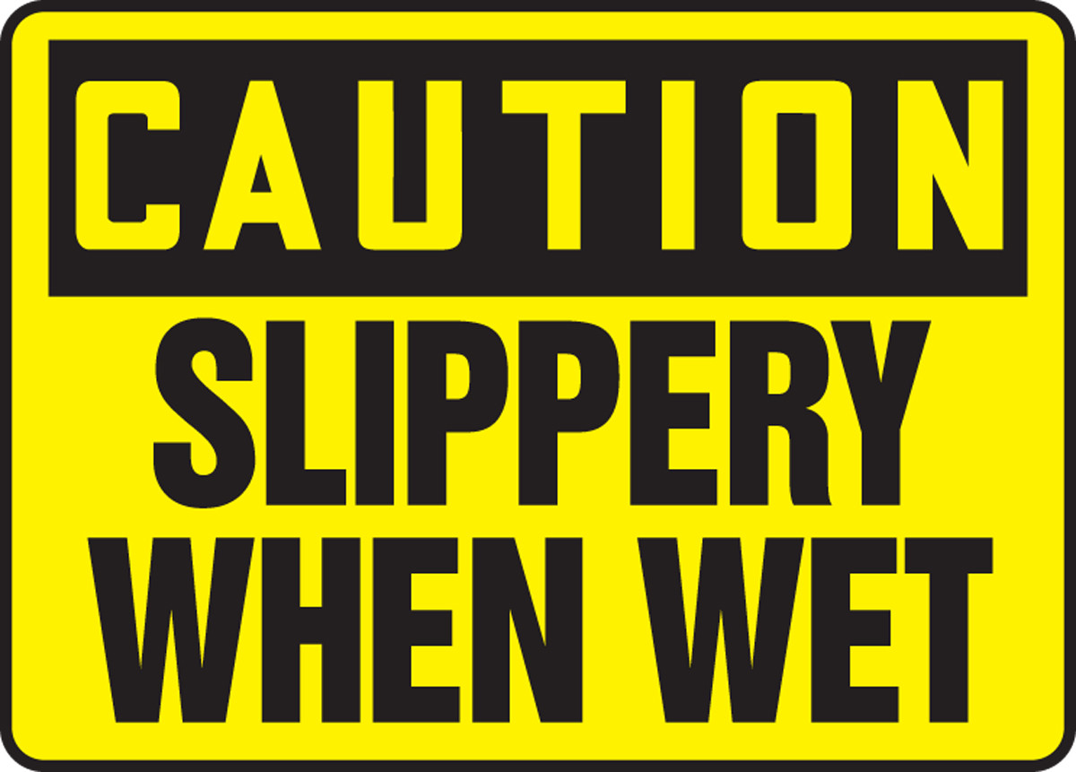 OSHA Safety Sign-CAUTION: Slippery When Wet, 14 x 20", Each