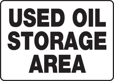 Safety Sign-Used Oil Storage Area, 10 x 14", Each