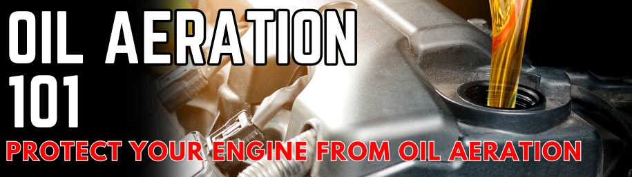 Oil Aeration 101: Causes, Effects, and Solutions for Engine Protection ...