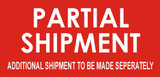 2 x 4" Shipping Labels - "Partial Shipment-Additional Items To Be ...